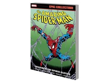 Amazing Spider-Man Epic Collection: Invasion of the Spider-Slayers